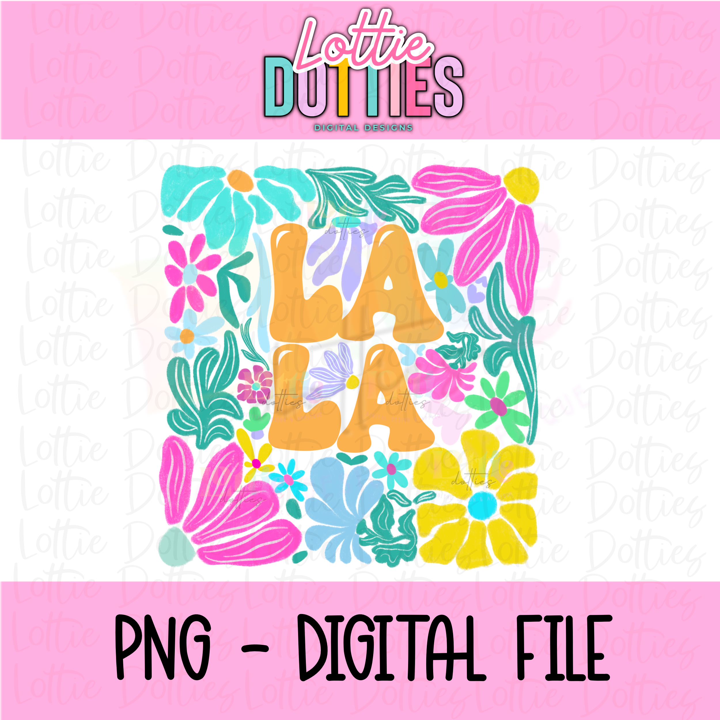 Lala - Lala Design Png - Digital Download – Lottie Dotties LLC