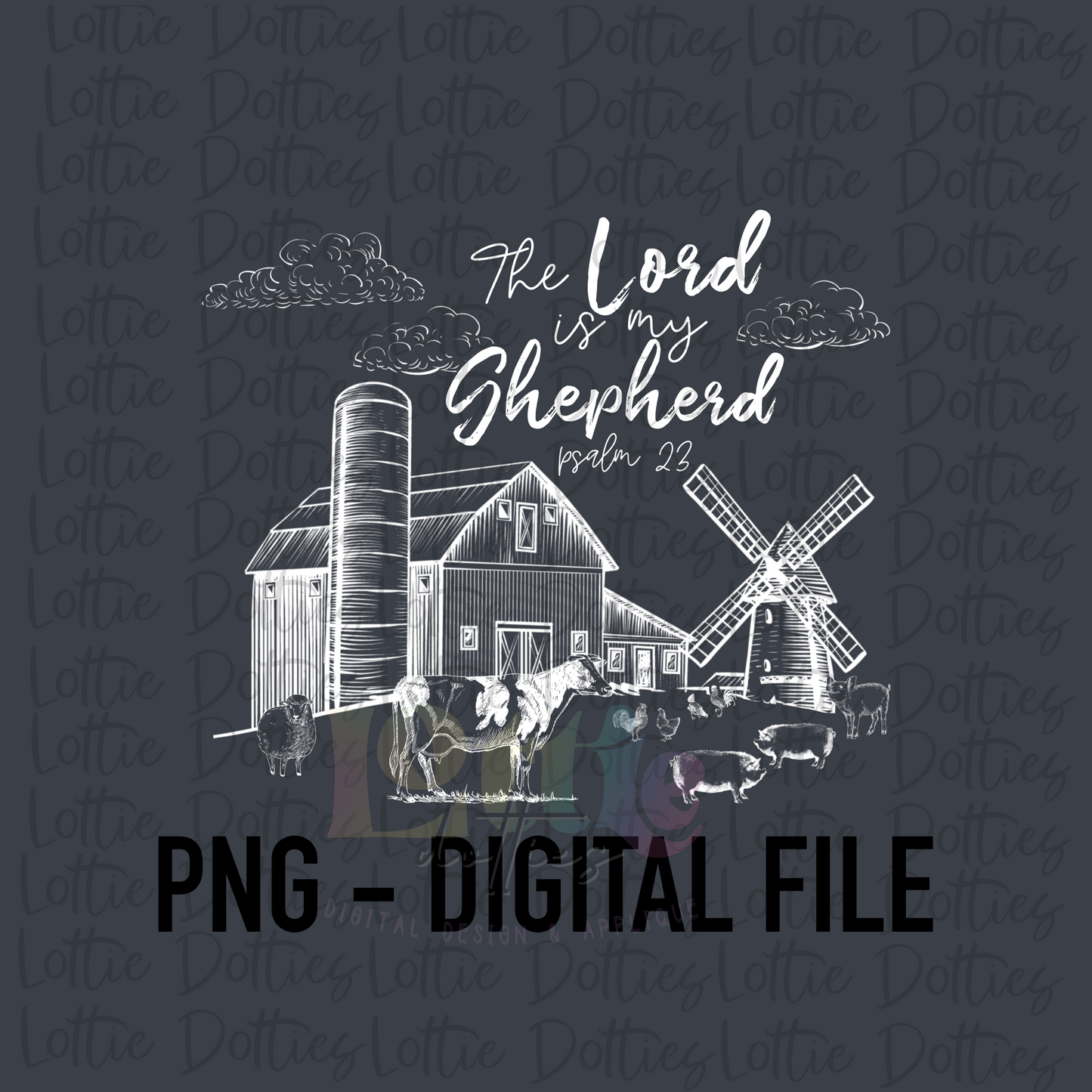 The Lord Is My Shepherd PNG - Sublimation - Digital Download – Lottie ...