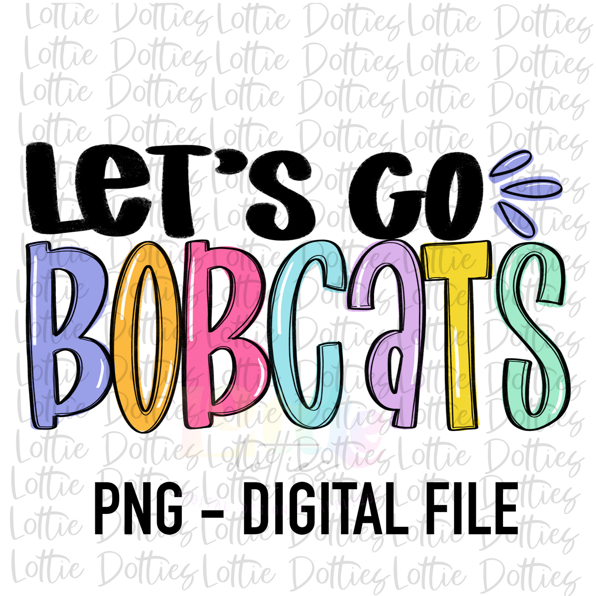 Let’s Go Bobcats PNG - Bobcats sublimation design - Digital Download ...