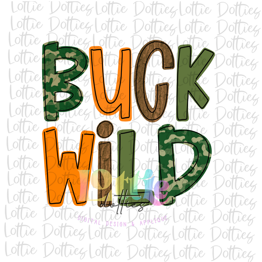Buck Wild PNG - Buck Wild Sublimation - Digital Download – Lottie ...