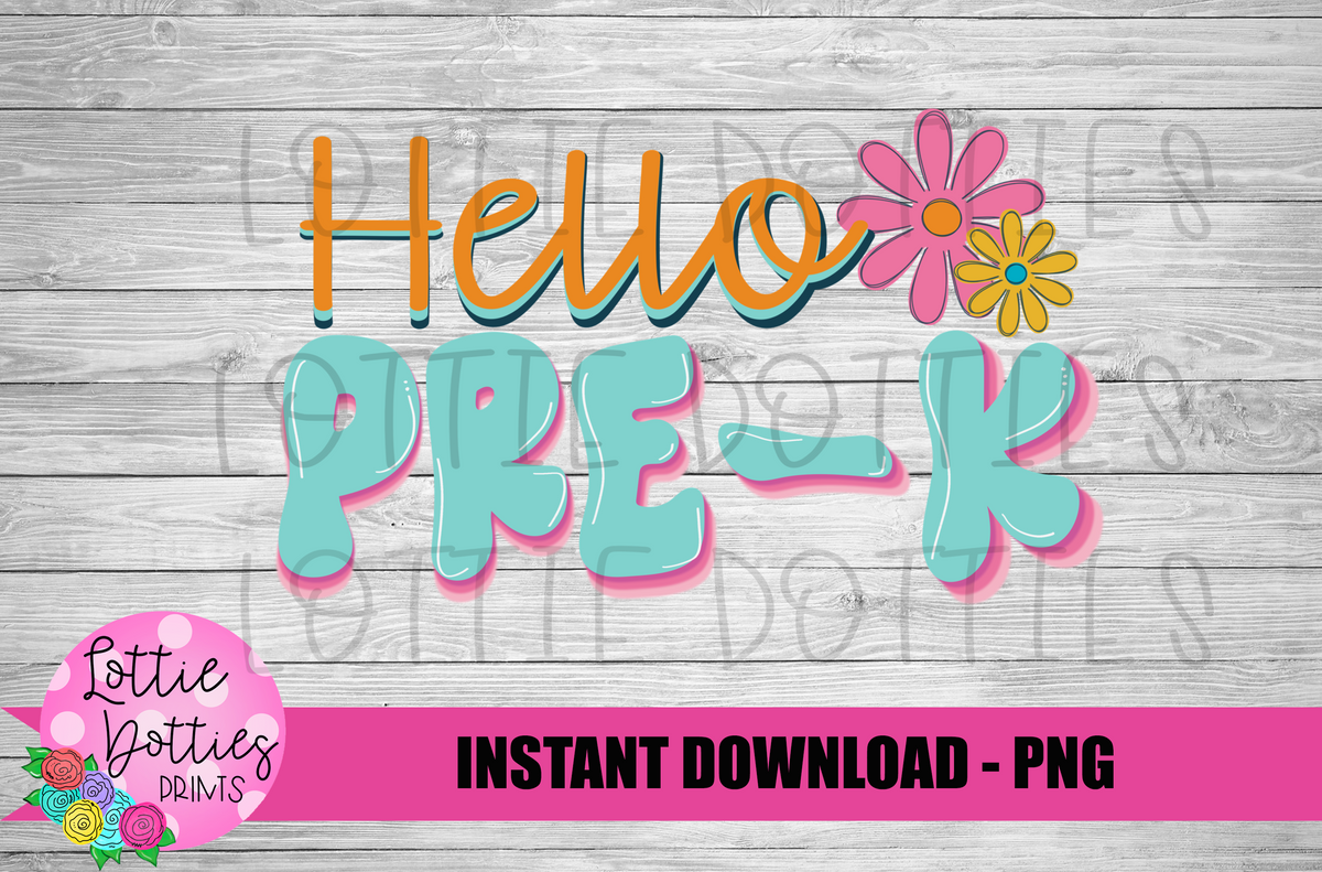Hello Pre - K - PNG - Back To School - Sublimation - Digital Download ...
