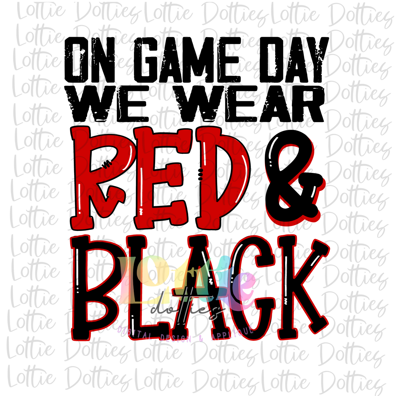On Game Day We Wear Red and Black Png - Game Day Sublimation Design ...