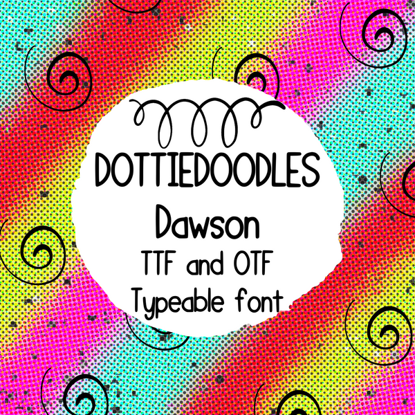 DottieDoodles Dawson Font - Handwritten Font- true type font - otf and ...