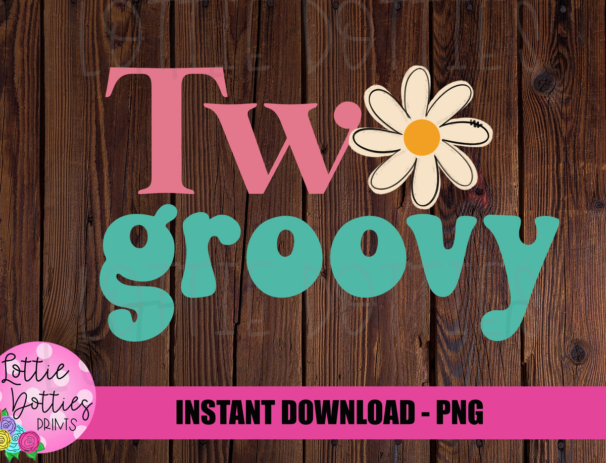 Two Groovy Png -Birthday Sublimation Design - Instant Download - Digit ...